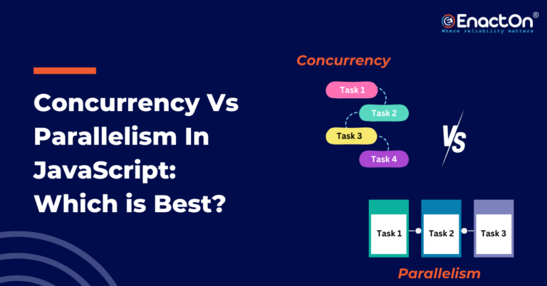 Concurrency Vs Parallelism In JavaScript: Which is Best?