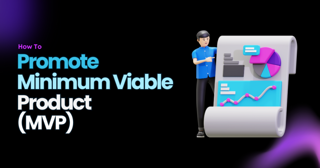 Most Effective MVP Launch Strategies in 2025 [Everything Included]